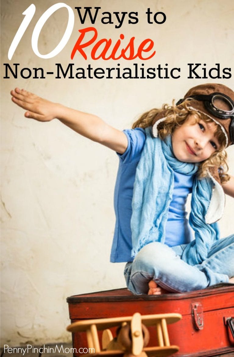 10 Tips For Raising Non-Materialistic Children - Penny Pinchin' Mom