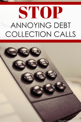 How To Get Debt Collectors To Stop Calling - Penny Pinchin' Mom