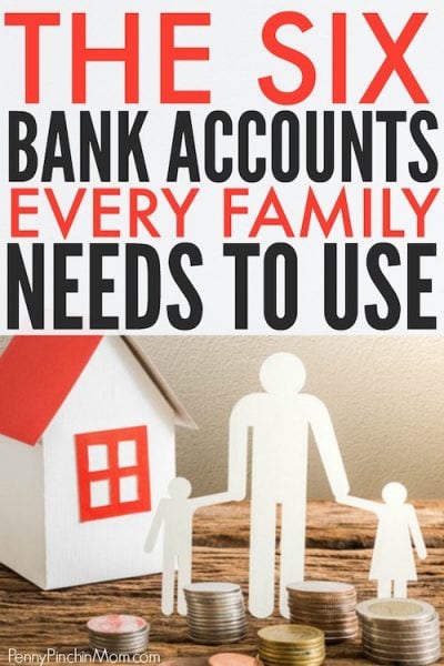 The Six Bank Accounts You Need For Your Family - Penny Pinchin' Mom