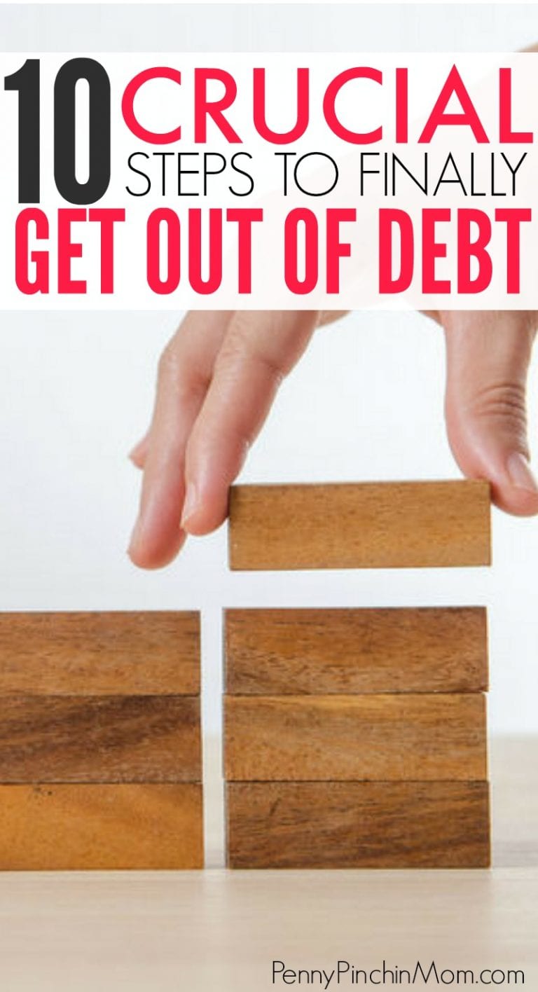 10 Crucial Steps To Getting Out Of Debt - Penny Pinchin' Mom