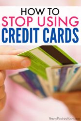 How To Stop Using Credit Cards - Penny Pinchin' Mom