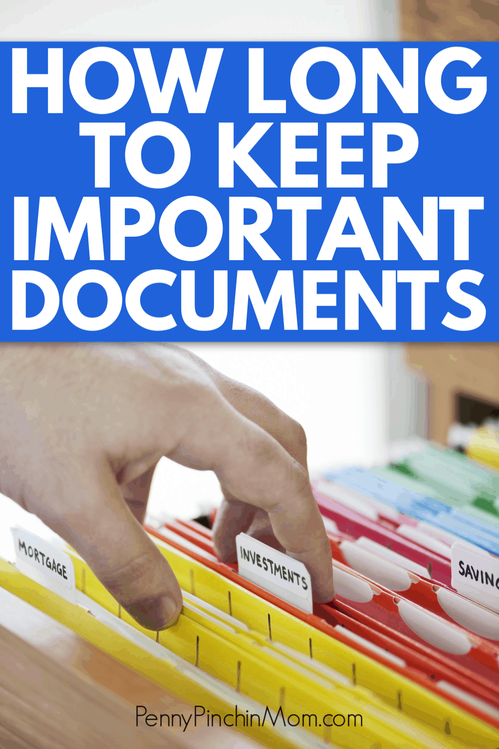 How To Store Important Documents & How Long To Keep Them - Penny ...